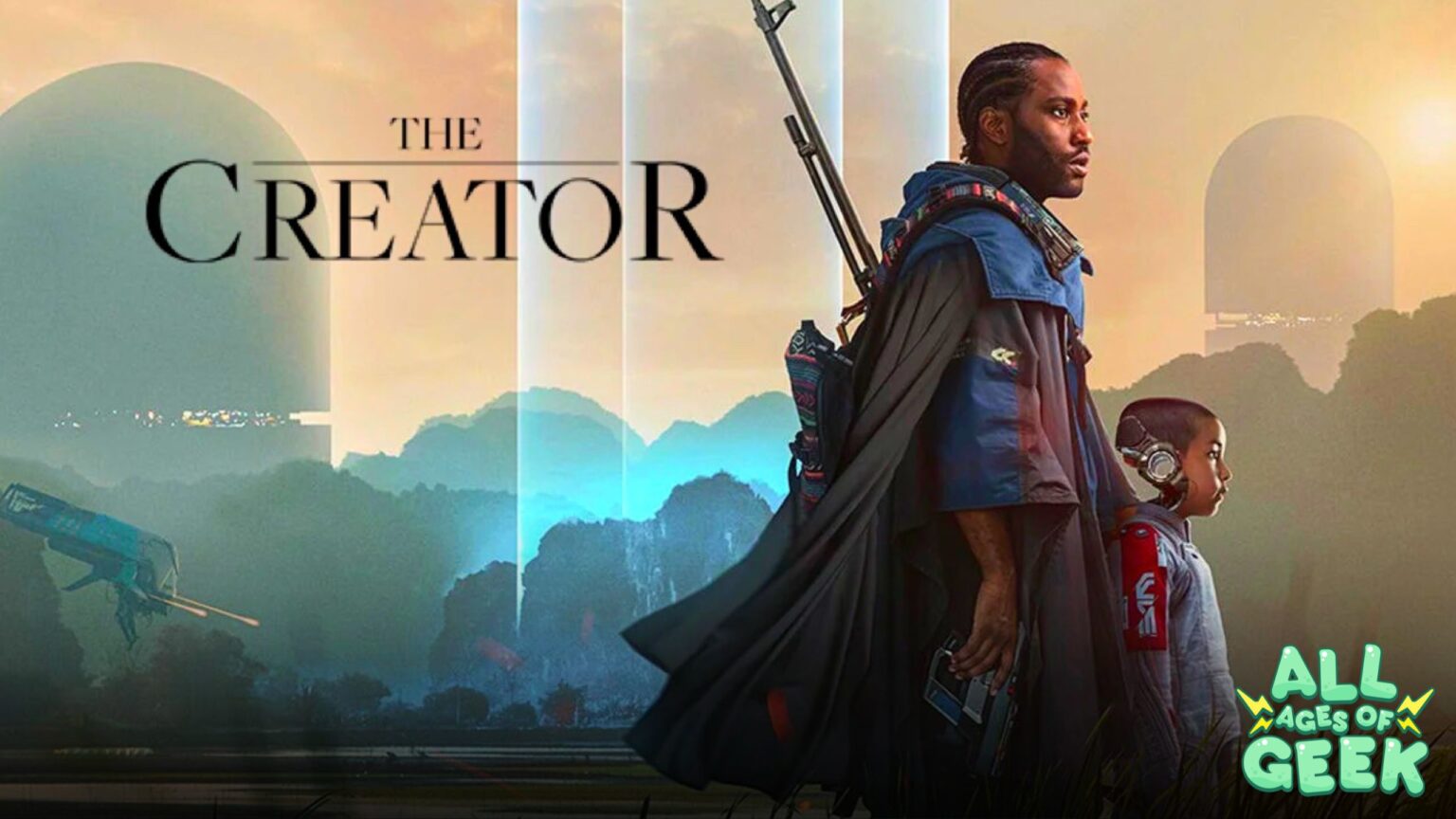 The Creator Review - All Ages of Geek